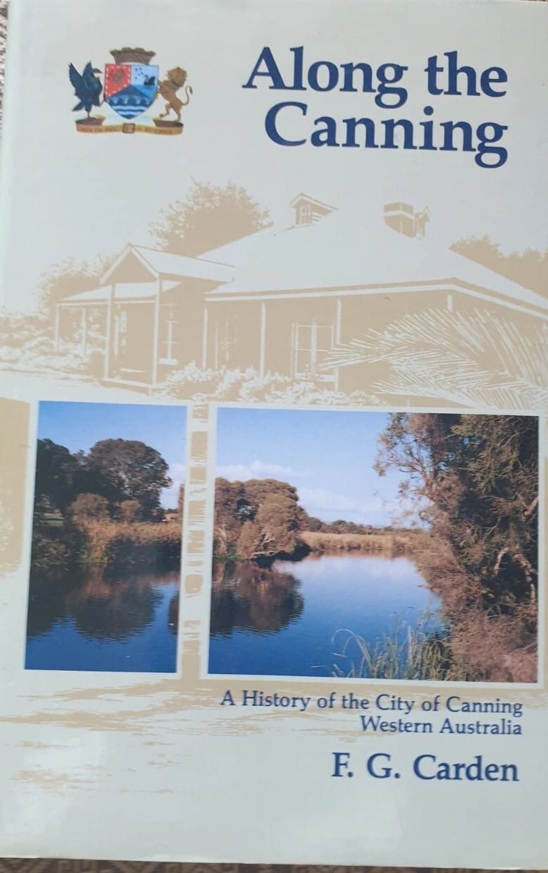 Along the Canning - A History of the City of Canning Western Australia ...